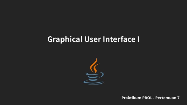 Pert. 7 - Graphical User Interface I