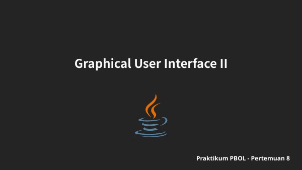 Pert. 8 - Graphical User Interface II | Genially