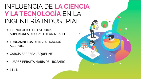 INFLUENCIA DE LA CIENCIA Y LA TECNOLOGÍA EN LA INGENIERÍA INDUSTRIAL ...
