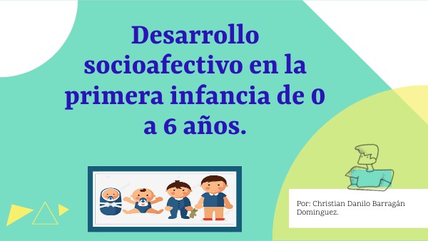 PRESENTACIÓN Desarrollo Socioafectivo en la Primera Infancia de 0 a 6 ...