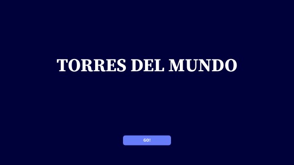TORRES DEL MUNDO | Genially