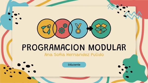 PROGRAMACION MODULAR ANA SOFIA HERNANDEZ 10B | Genially