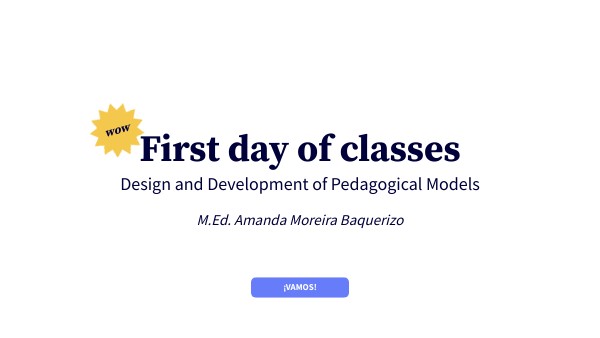 Introductory class DESIGN AND DEVELOPMENT OF PEDAGOGICAL MODELS | Genially
