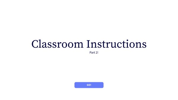 Classroom Instructions part 2