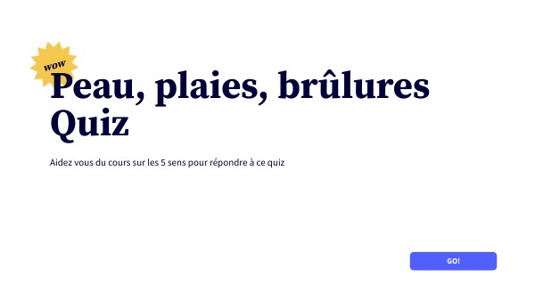 QUIZ La peau, les plaies, les brûlures | Genially