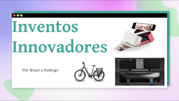 3 Inventos Innovadores | Genially
