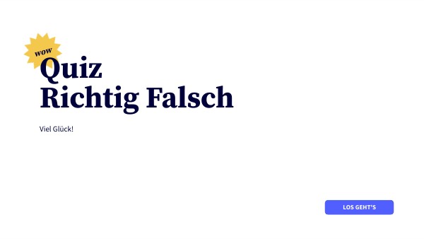 QUIZ Richtig falsch