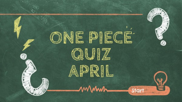One Piece April Quiz | Genially