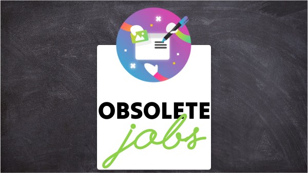 Obsolete Jobs | Genially