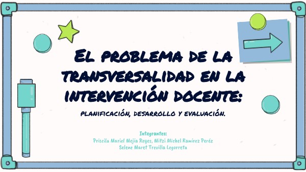 El problema de la transversalidad en la intervención docente | Genially