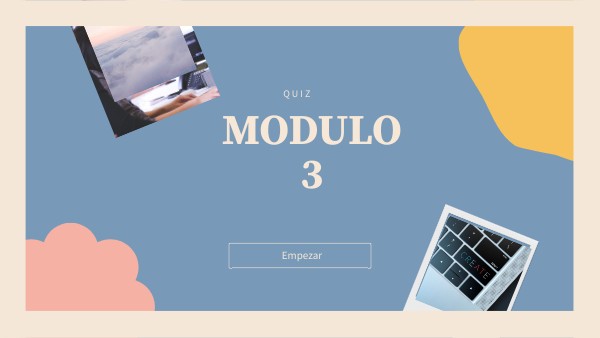 QUIZ MODULO 3 | Genially