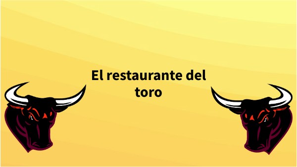 El restaurante del toro | Genially