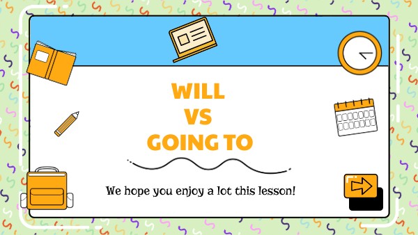 Will and Going to | Genially