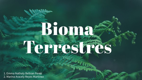 BIOMAS TERRESTRES | Genially