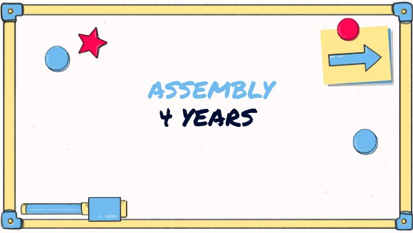 Assembly 4 years