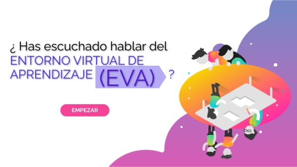Entornos Virtuales de Aprendizaje (EVA) | Genially