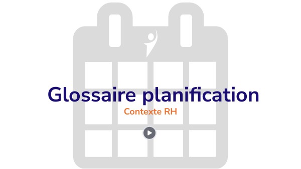 Glossaire Planification RH | Genially