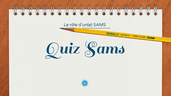 QUIZ Le rôle d'une SAMS | Genially