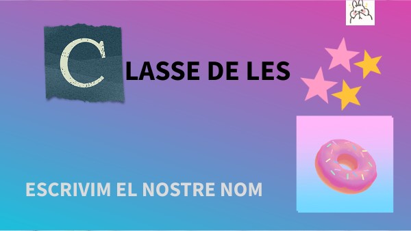 ESCRIVIM EL NOSTRE NOM