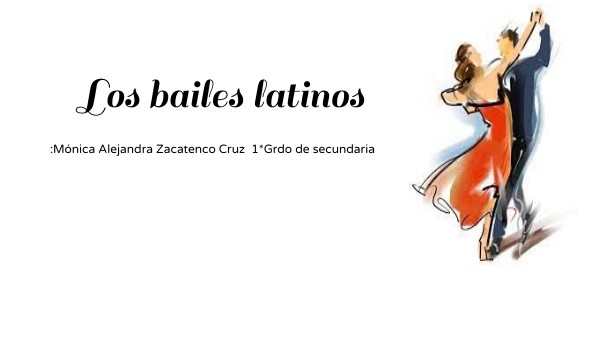 Los bailes latinos | Genially