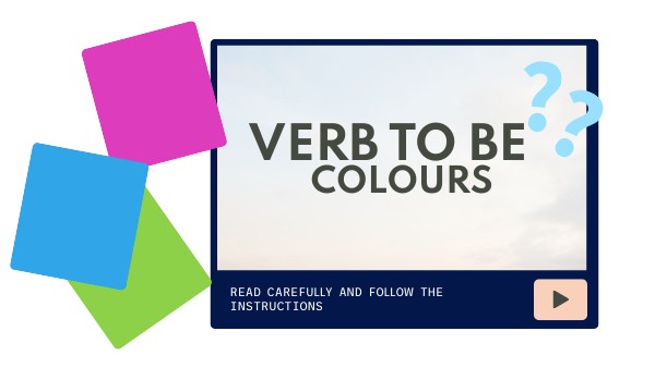 VERB TO BE (COLOURS) | Genially