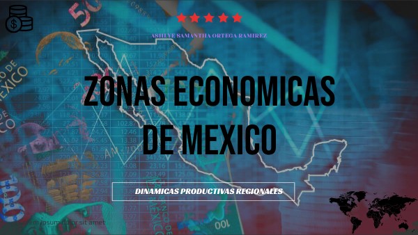 ZONAS ECONOMICAS DE MEXICO | Genially