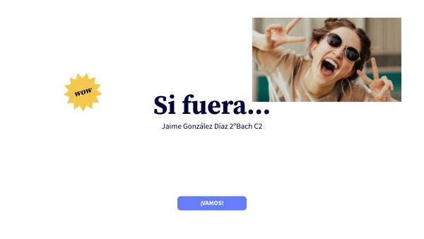 Si fuera... Jaime González | Genially