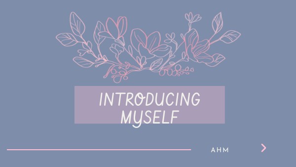 INTRODUCING MYSELF