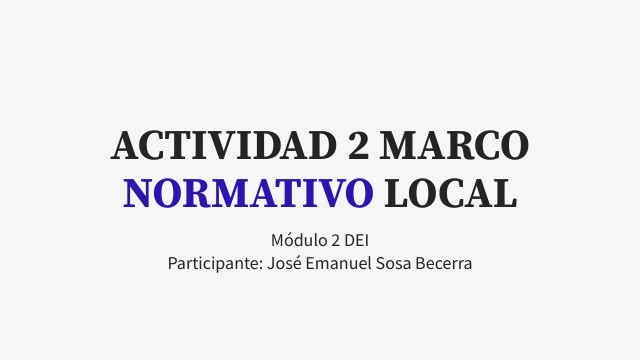 ACTIVIDAD 2 MARCO NORMATIVO LOCAL | Genially