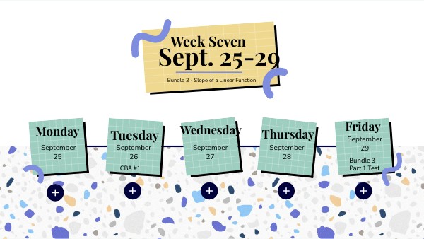 Week Seven - 9/25 - 9/29
