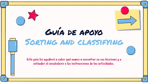 Guía de apoyo - Sorting and classifying | Genially
