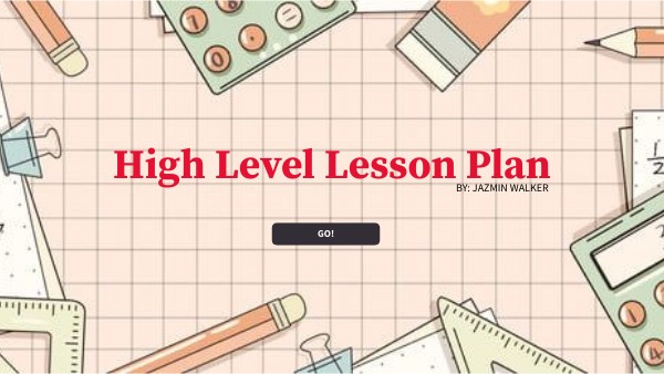 HIGH LEVEL LESSON PLAN