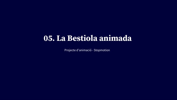 05- La Bestiola animada | Genially