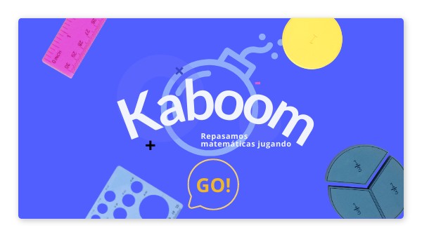 KABOOM MATEMÁTICAS S.d.A 2 (5º) | Genially