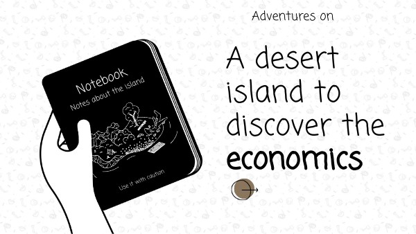DESERT ISLAND ESCAPE TO DISCOVER ECONOMICS