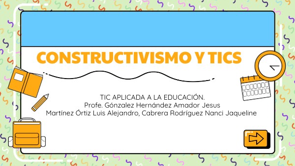 CONSTRUCTIVISMO Y LAS TIC | Genially