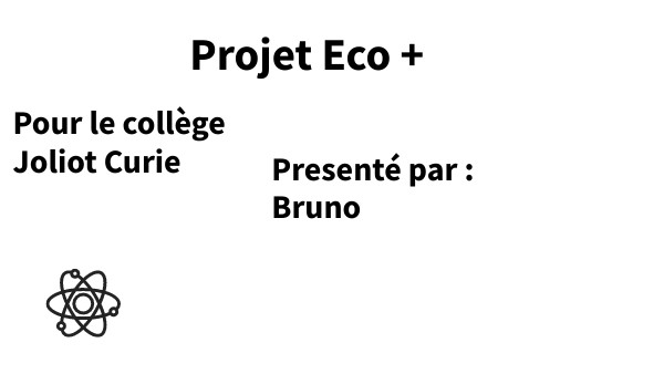 Projet Eco + | Genially