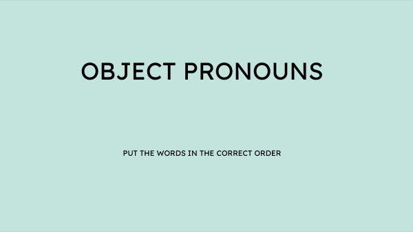 OBJECT PRONOUNS