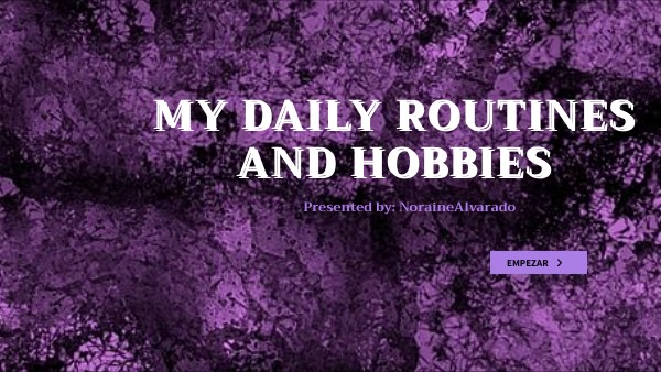 My Daily routines and Hobbies | Genially