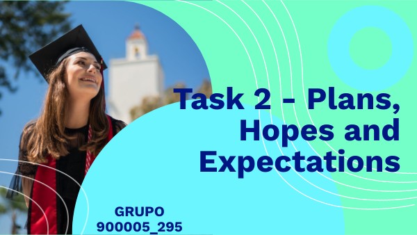 Task 2 - Plans, Hopes and Expectations