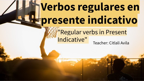 Los verbos en presente de indicativo | Genially