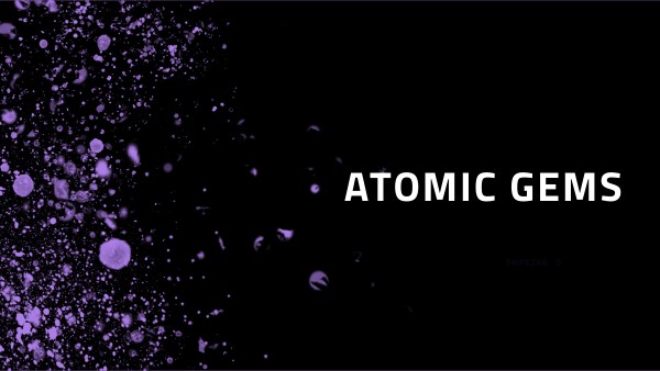 ATOMIC GEMS | Genially