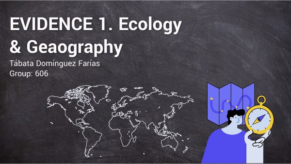 Evidence 1. Ecology & Geography
