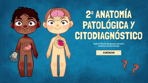2º ANATOMIA PATOLÓGICA Y CITODIAGNÓSTICO | Genially