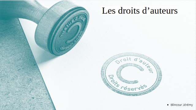 Les droits d'auteurs Jérémy Blincour | Genially