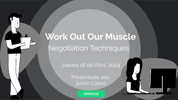 Work Out Our Muscle: Negotiation Techniques