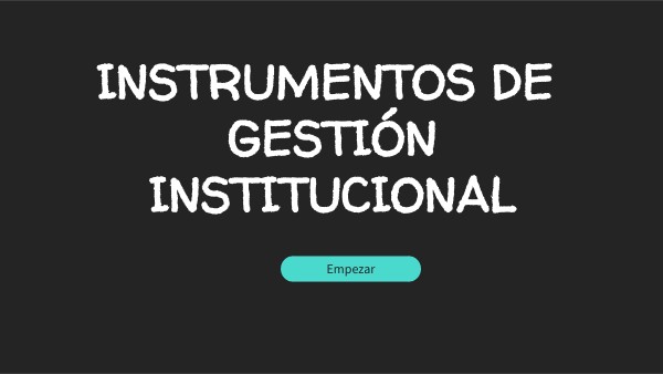Instrumentos de Gestión Institucional | Genially