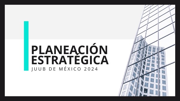 PLANEACION ESTRATEGICA JUUB 2024