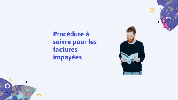 Procédure à suivre pour les factures impayées