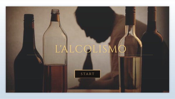 L'ALCOLISMO | Genially